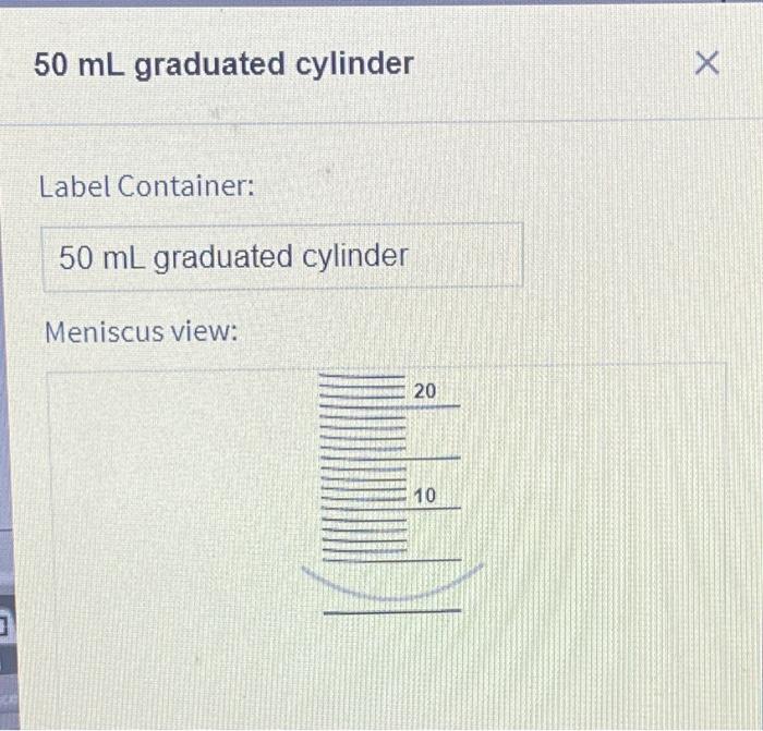 50 mL graduated cylinder Label Container: Meniscus | Chegg.com