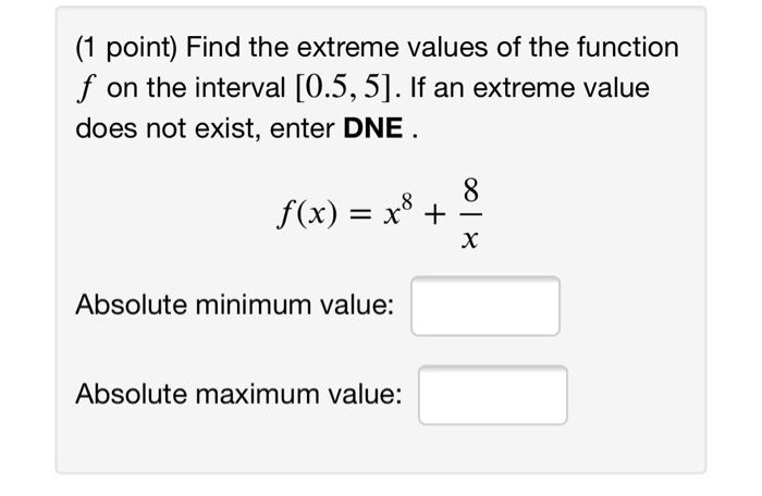 Solved (1 point) Find the extreme values of the function f | Chegg.com