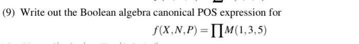 Solved (9) Write out the Boolean algebra canonical POS | Chegg.com