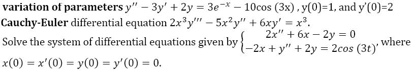 Solved variation of parameters y" - 3y' + 2y = 3e-x - l0cos | Chegg.com