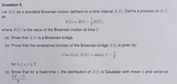 Solved Question 5Let B(t) ﻿be a standard Brownian motion | Chegg.com