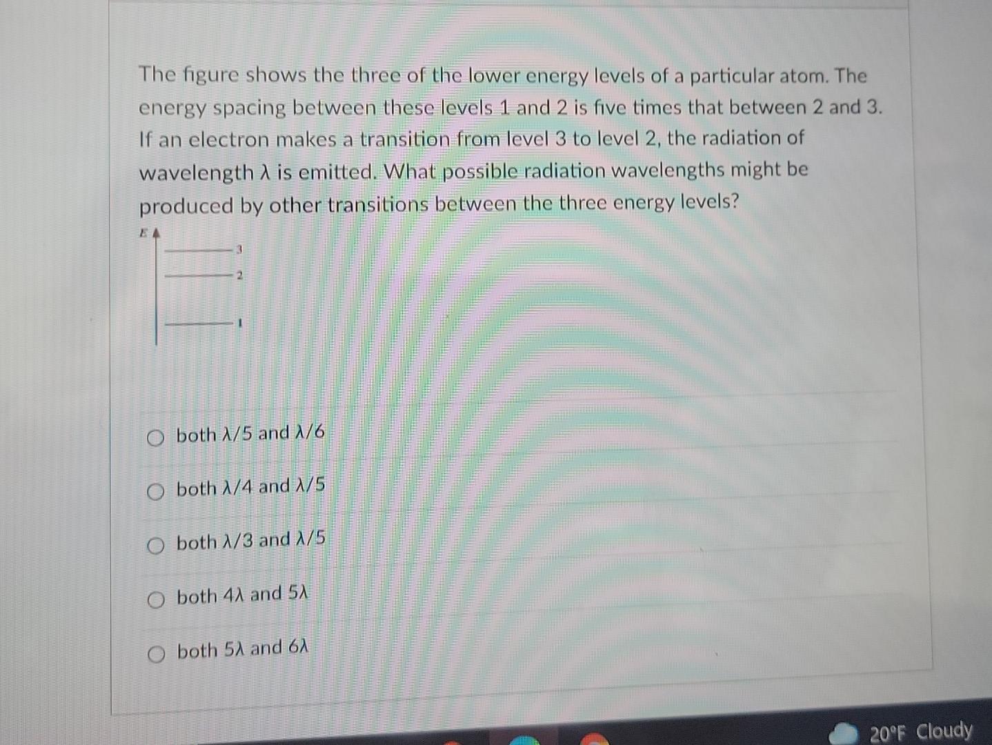Solved The figure shows the three of the lower energy levels | Chegg.com