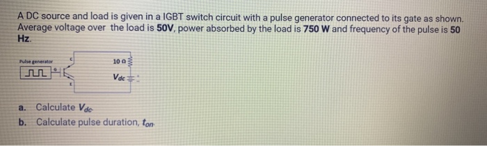 Solved A DC source and load is given in a IGBT switch | Chegg.com