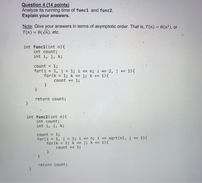 Solved Question 4 (14 points) Analyze its running time of | Chegg.com