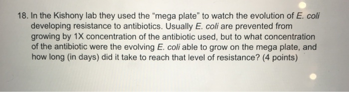 Solved 18. In the Kishony lab they used the "mega plate" to | Chegg.com