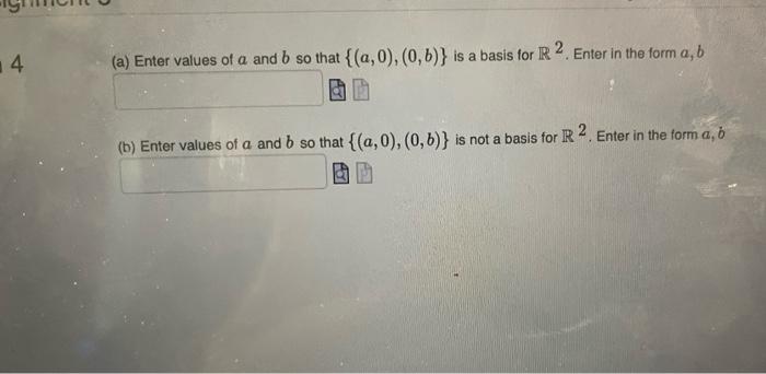 Solved (a) Enter values of a and b so that {(a,0),(0,b)} is | Chegg.com