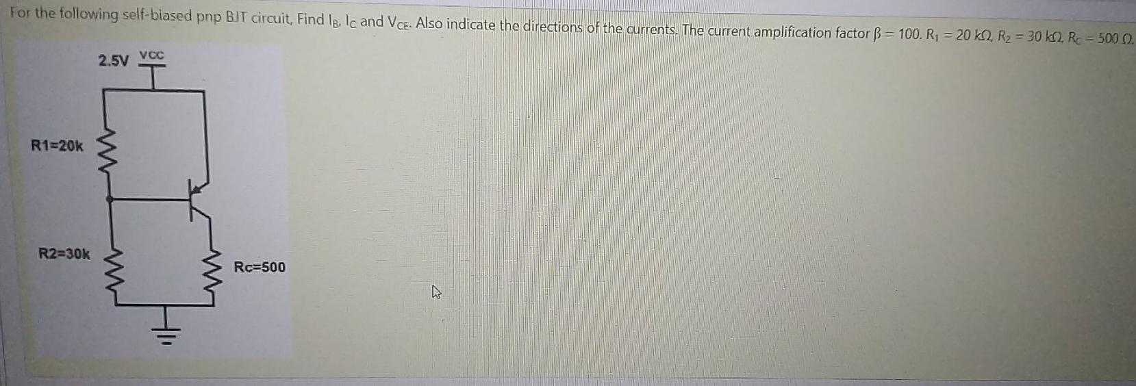 Solved For the following self-biased pnp BJT circuit, Find | Chegg.com