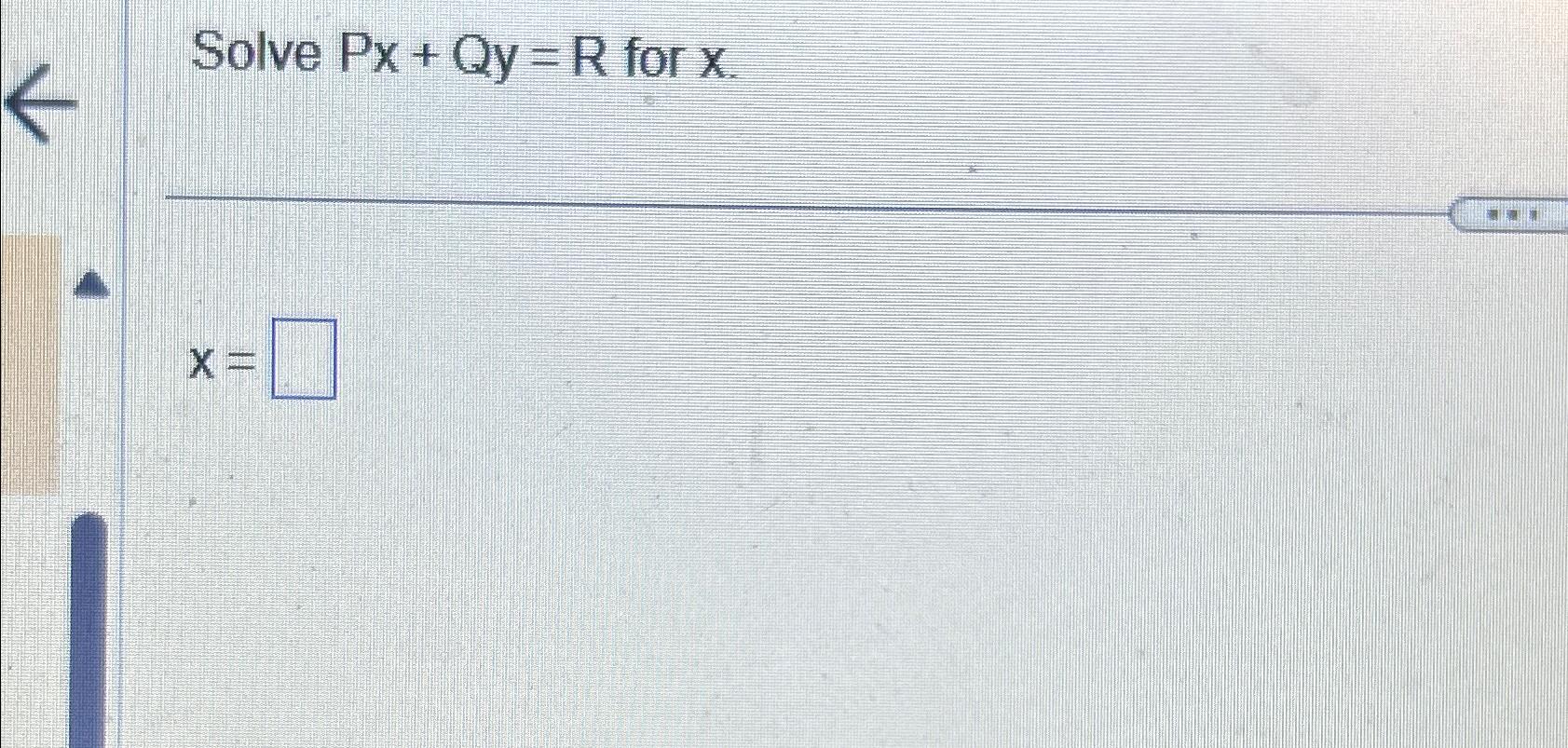 Solved Solve Px+Qy=R ﻿for xx= | Chegg.com