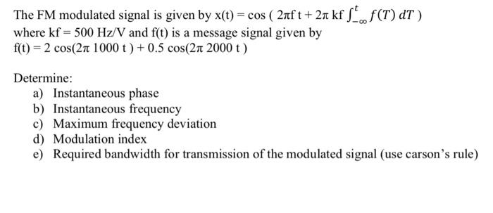 Solved The FM modulated signal is given by | Chegg.com