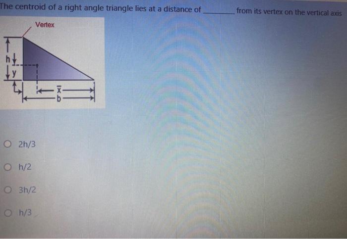 Solved The centroid of a right angle triangle lies at a | Chegg.com