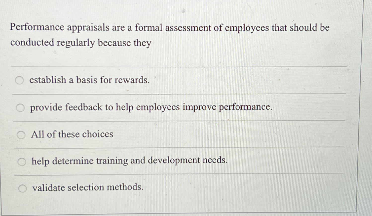 Solved Performance appraisals are a formal assessment of | Chegg.com