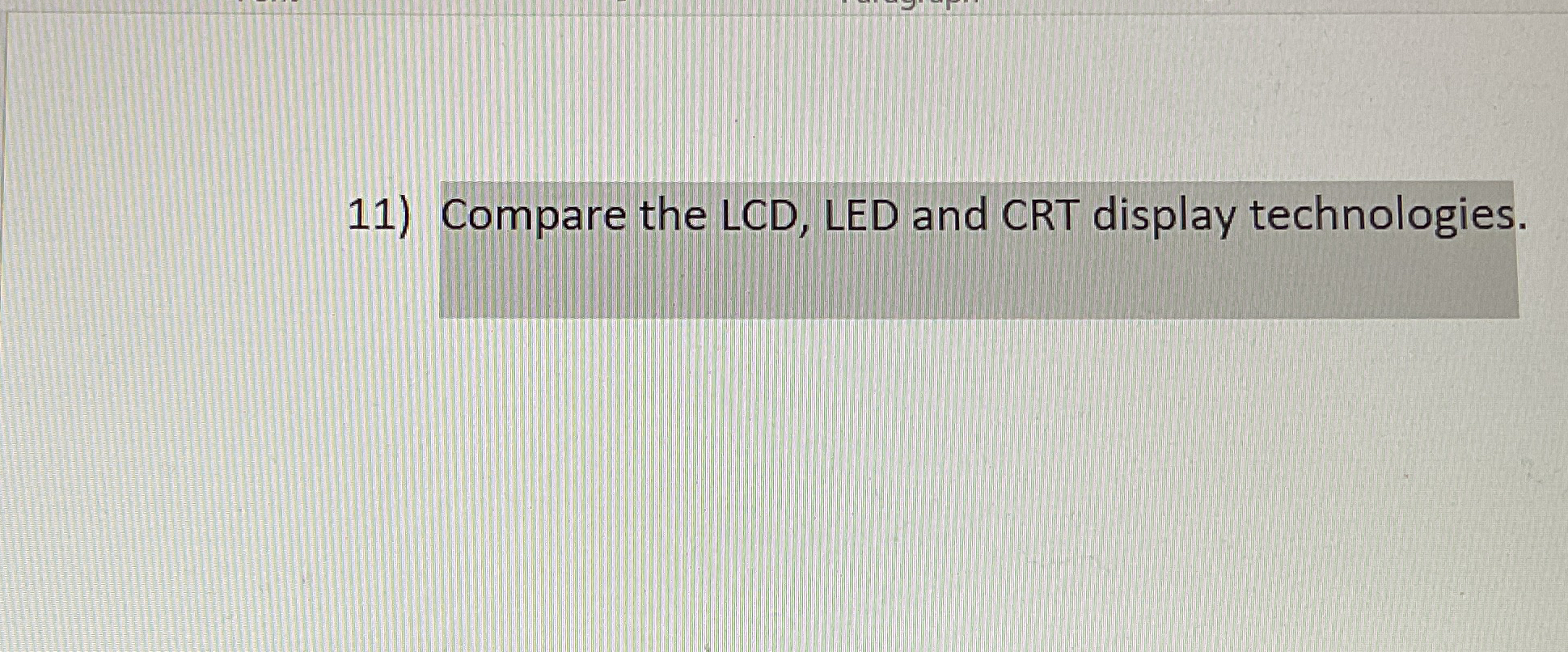 Solved Compare the LCD, LED and CRT display technologies. | Chegg.com