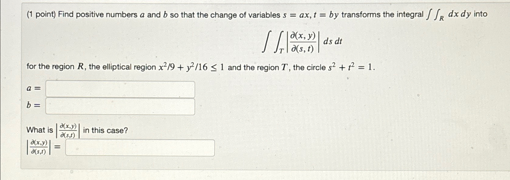 Solved (1 ﻿point) ﻿Find positive numbers a and b ﻿so that | Chegg.com