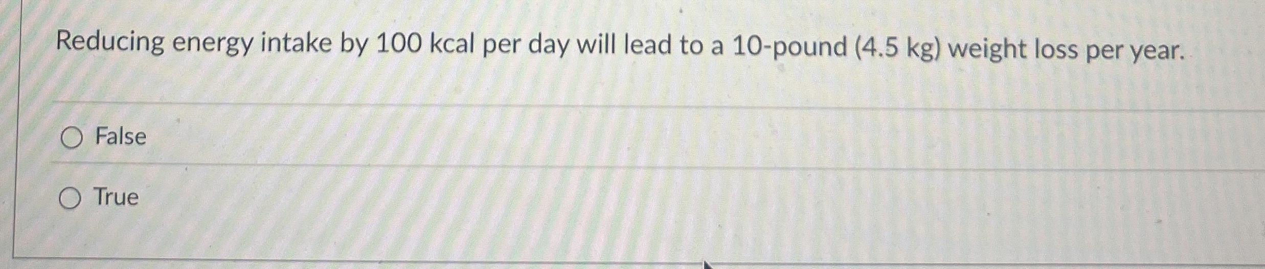 Solved Reducing energy intake by 100 ﻿kcal per day will lead | Chegg.com