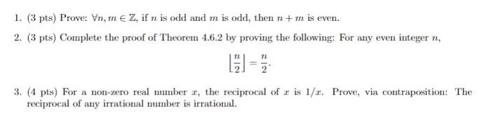 Solved 1. (3 pts) Prove: ∀n,m∈Z, if n is odd and m is odd, | Chegg.com