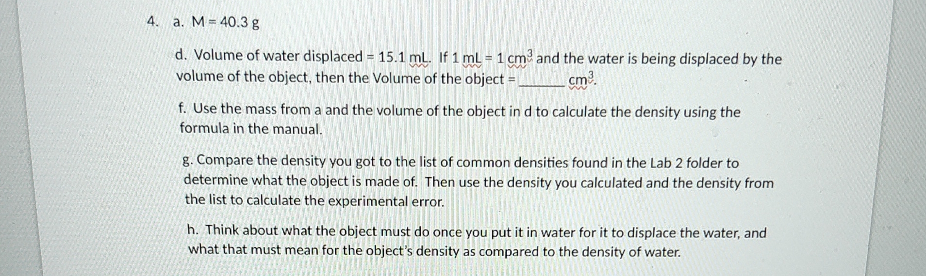 Solved a. M=40.3gd. ﻿Volume of water displaced =15.1mL. ﻿If | Chegg.com