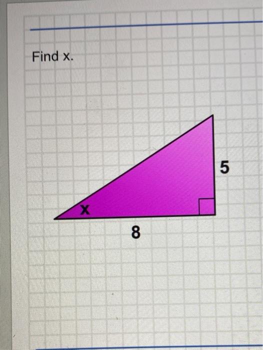 Solved Find x. 5 х 8 | Chegg.com