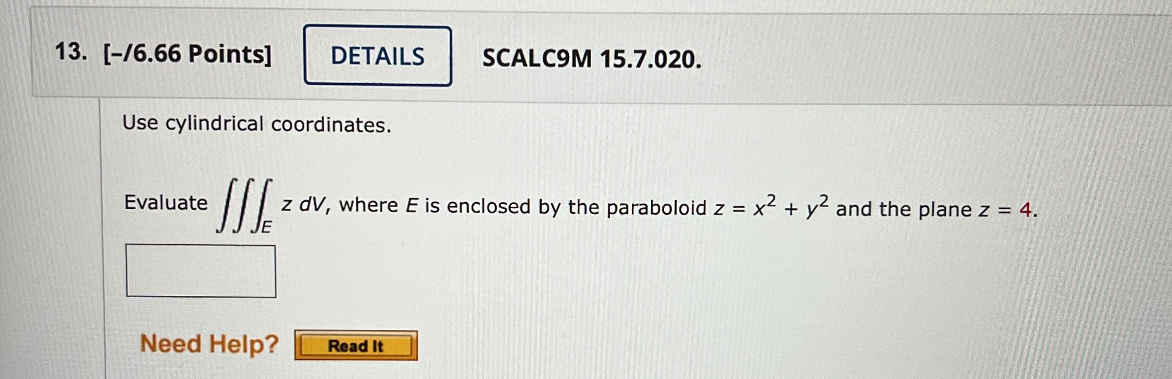 Solved Points]SCALC9M 15.7.020.Use cylindrical | Chegg.com