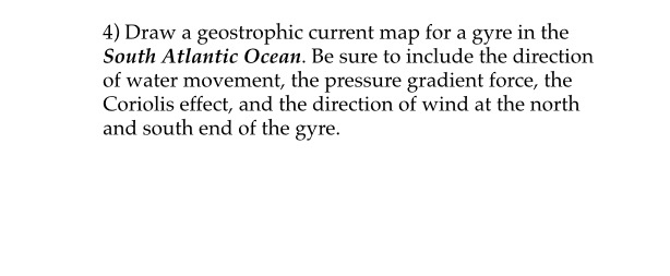 Solved 4) Draw a geostrophic current map for a gyre in the | Chegg.com