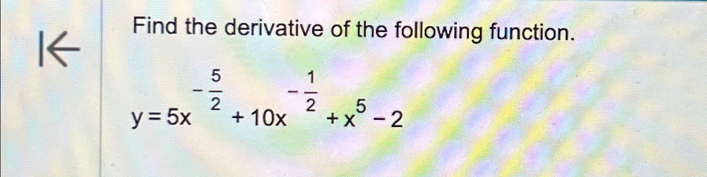 Solved Find the derivative of the following | Chegg.com