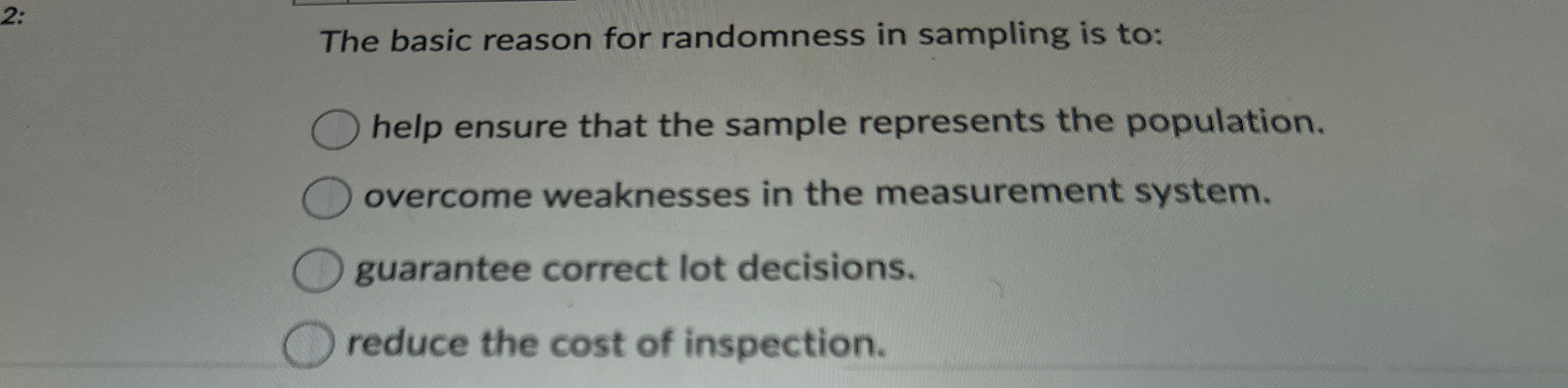 Solved The basic reason for randomness in sampling is to: | Chegg.com