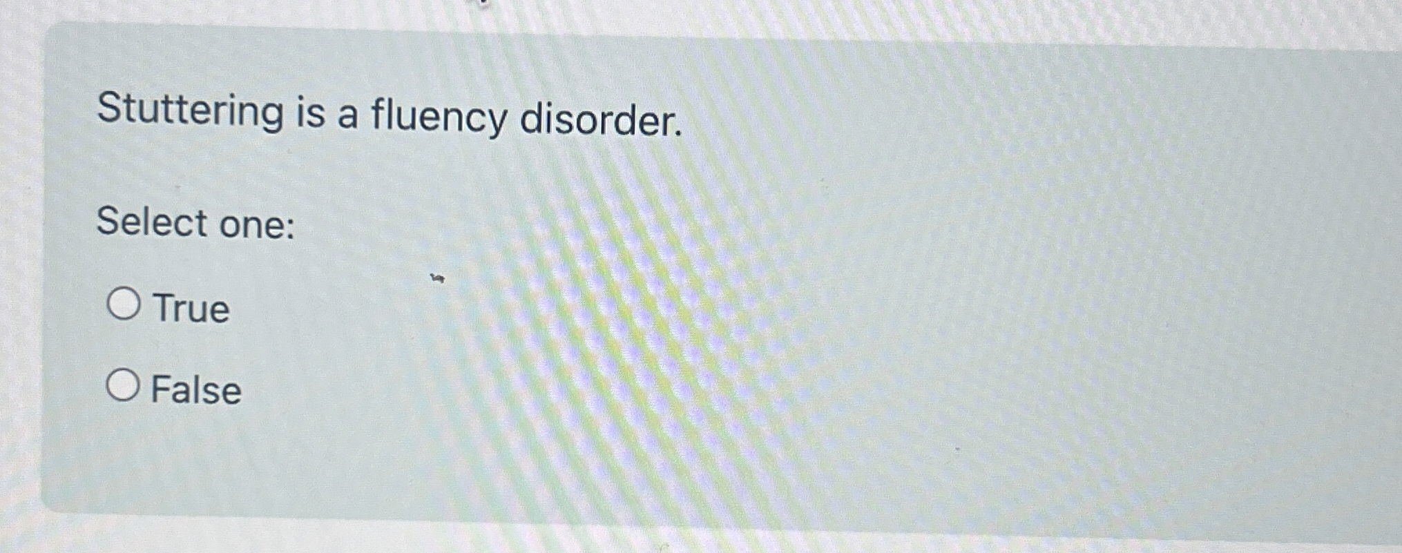 Stuttering is a fluency disorder.Select one:TrueFalse | Chegg.com