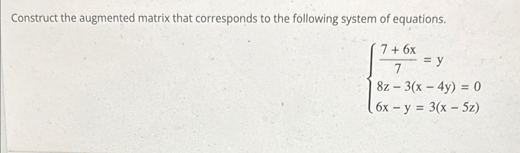 Solved Construct the augmented matrix that corresponds to | Chegg.com