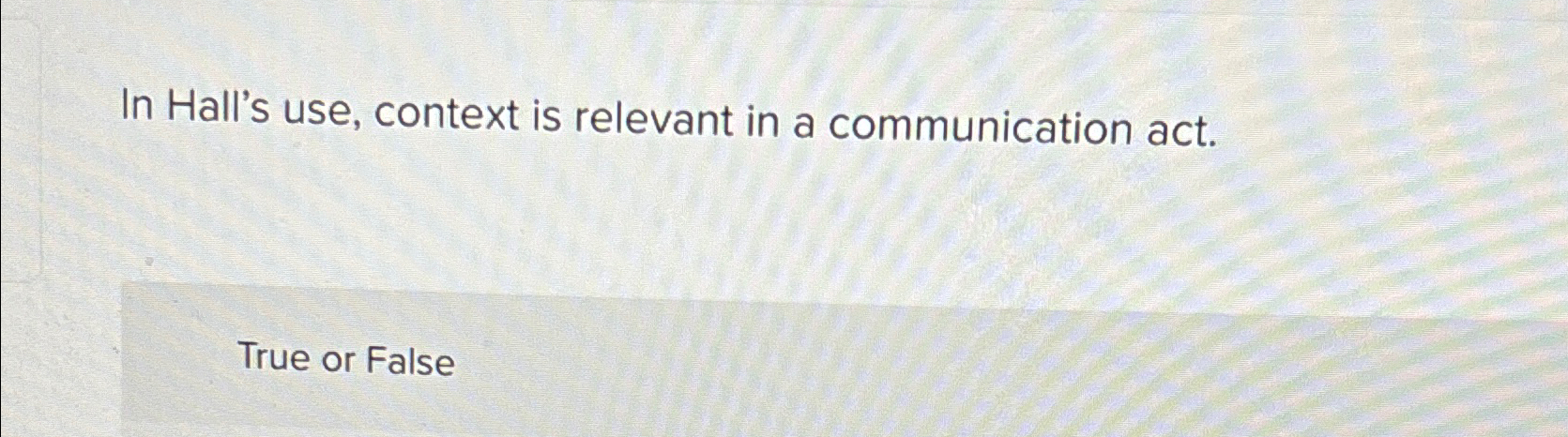 Solved In Hall's use, context is relevant in a communication | Chegg.com