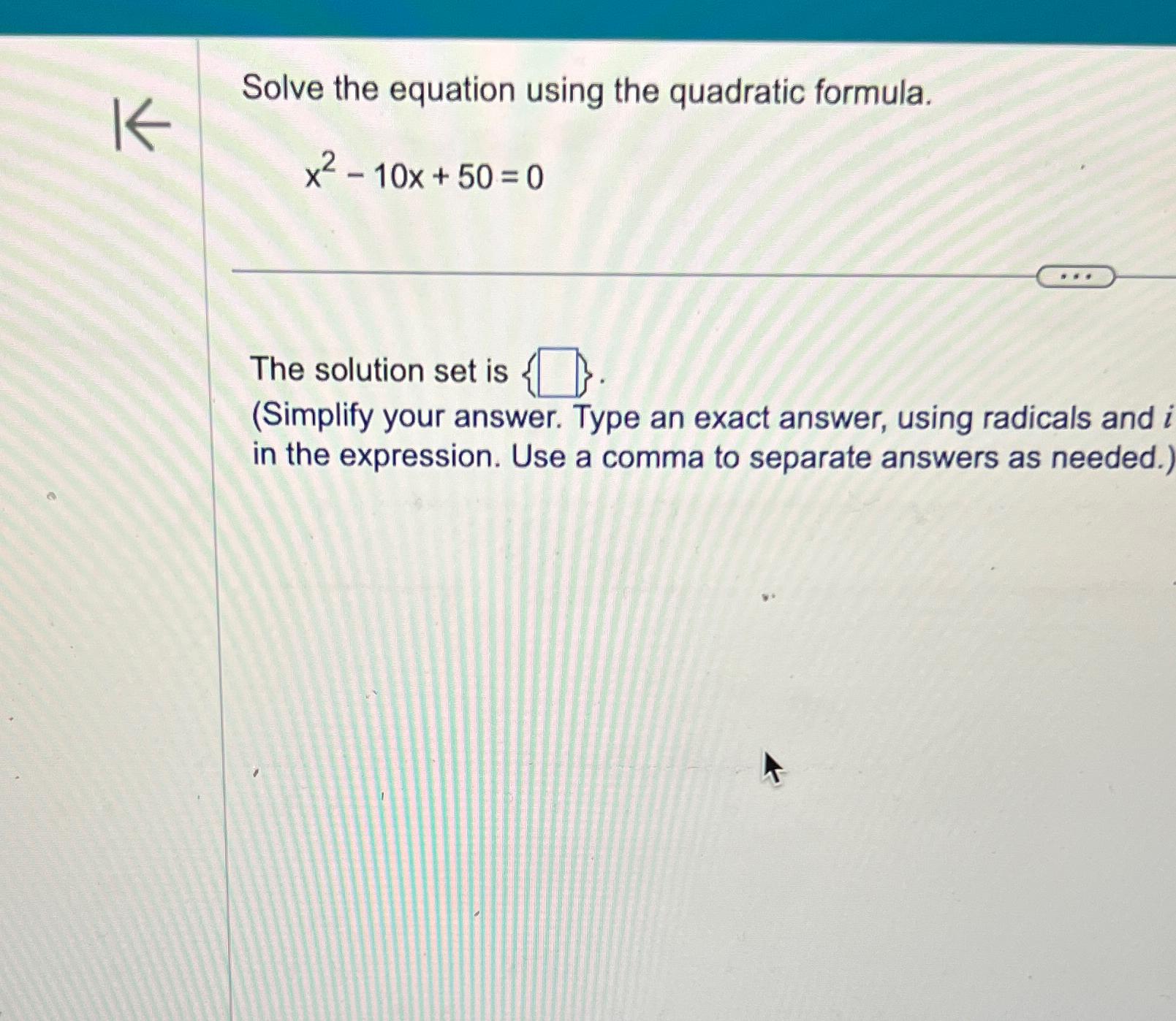 Solved Solve the equation using the quadratic | Chegg.com
