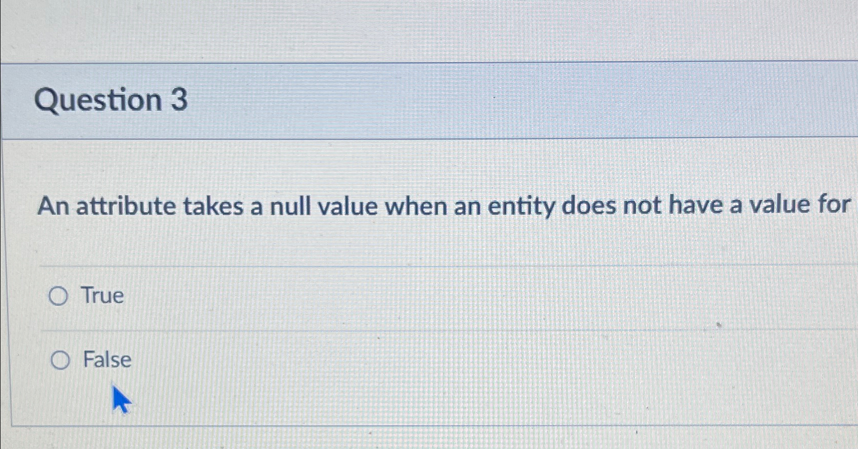 Solved Question 3An attribute takes a null value when an | Chegg.com