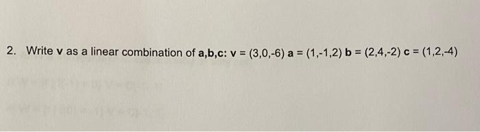 Solved 2. Write v as a linear combination of | Chegg.com
