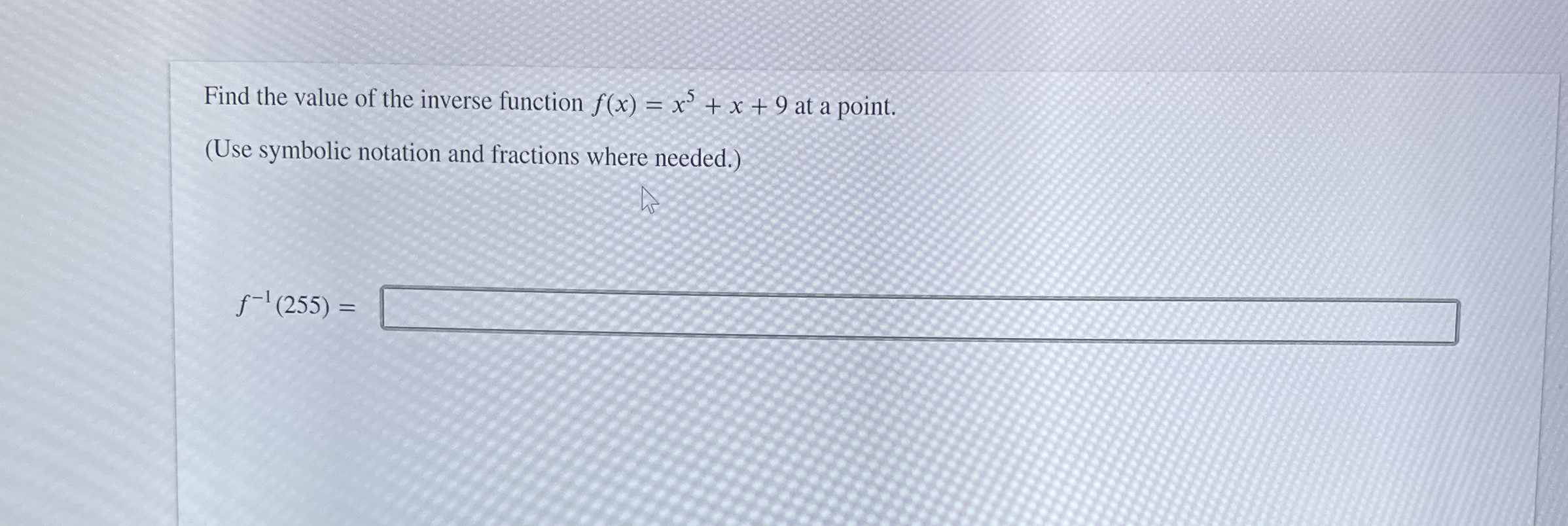 Solved Find The Value Of The Inverse Function F X X5 X 9