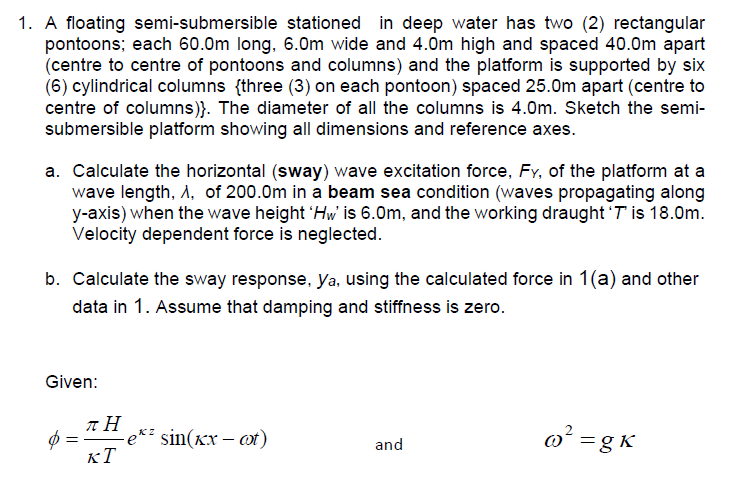 Solved A floating semi-submersible stationed in deep water | Chegg.com