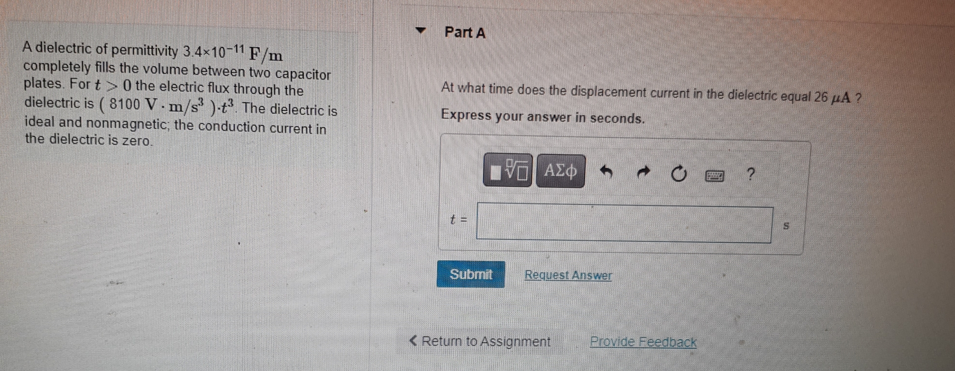 Solved A dielectric of permittivity 3.4×10-11Fm ﻿completely | Chegg.com