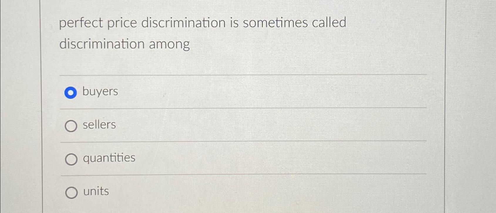 Solved perfect price discrimination is sometimes called | Chegg.com