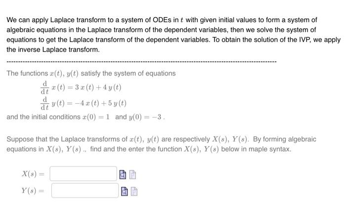 Solved We can apply Laplace transform to a system of ODEs in | Chegg.com