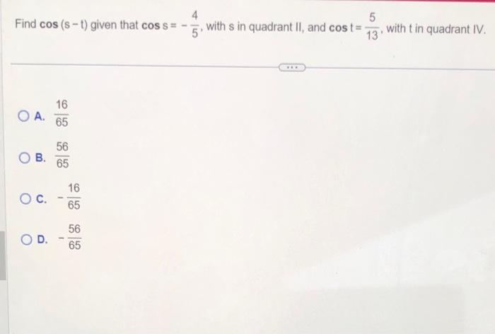 Solved Find cos(s−t) given that coss=−54, with s in quadrant | Chegg.com