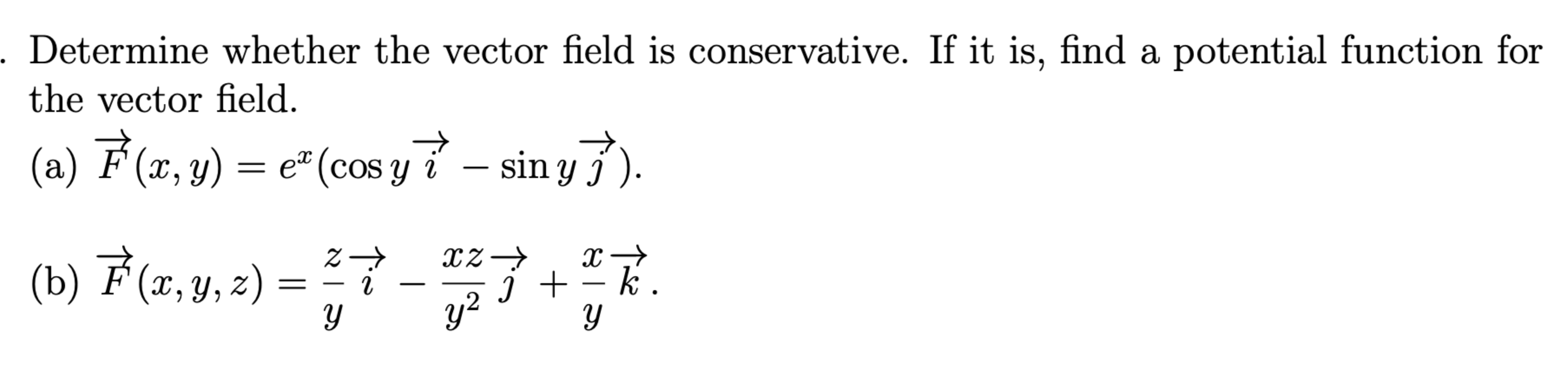 Solved Determine whether the vector field is conservative. | Chegg.com