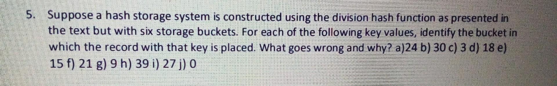 Solved Suppose a hash storage system is constructed using | Chegg.com