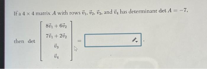 Solved if a 4x4 matrix A with rows v1,v2, v3 and v4 has | Chegg.com