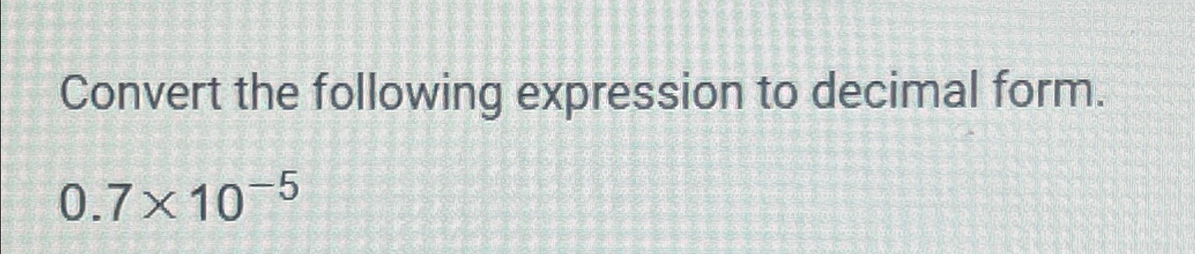 Solved Convert the following expression to decimal | Chegg.com