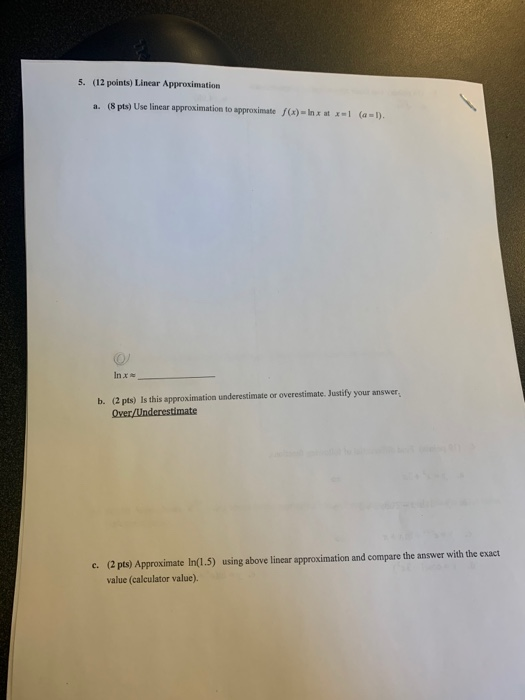 Solved 5. (12 points) Linear Approximation a. (8 pts) Use | Chegg.com