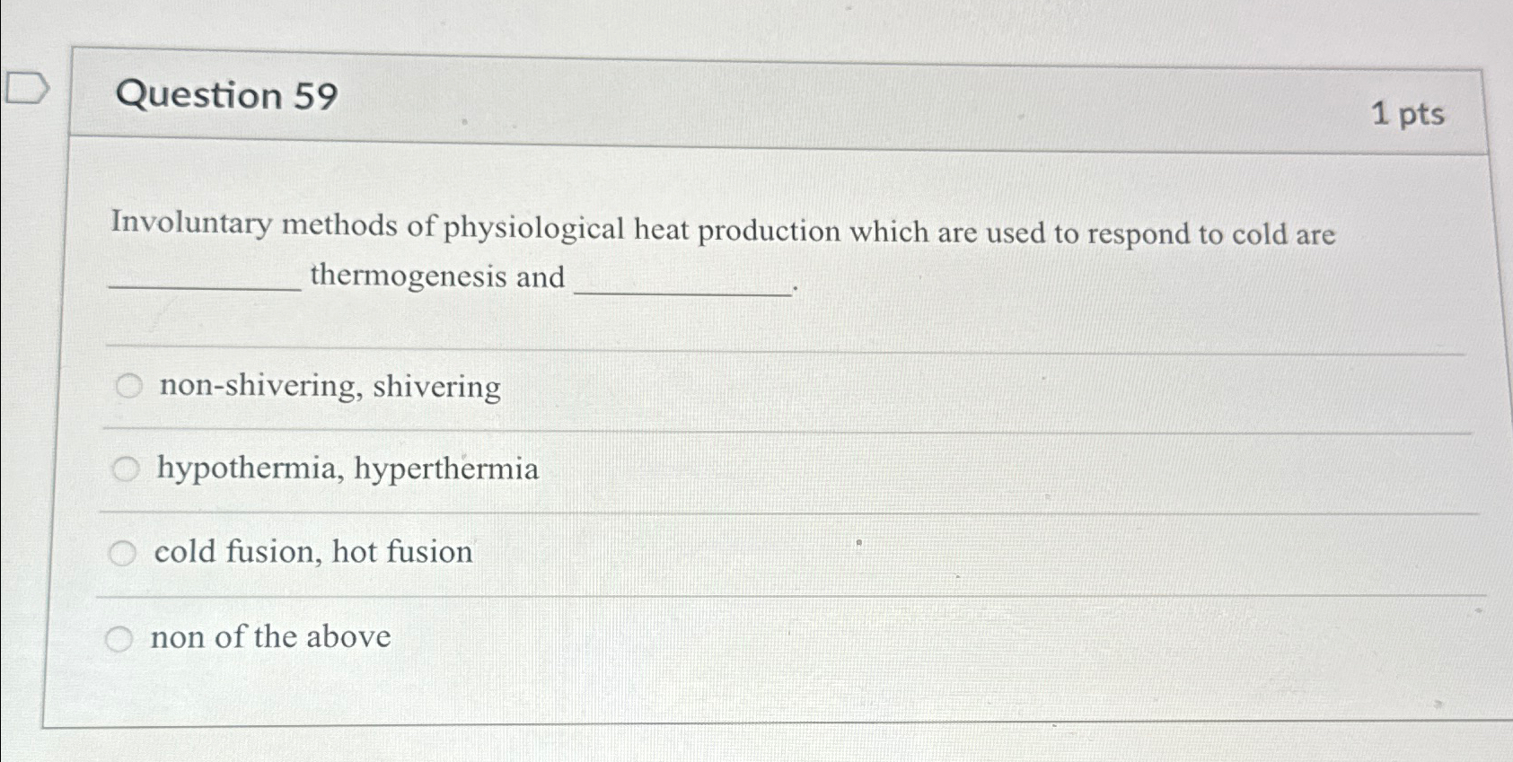 Solved Question 591ptsInvoluntary methods of physiological | Chegg.com