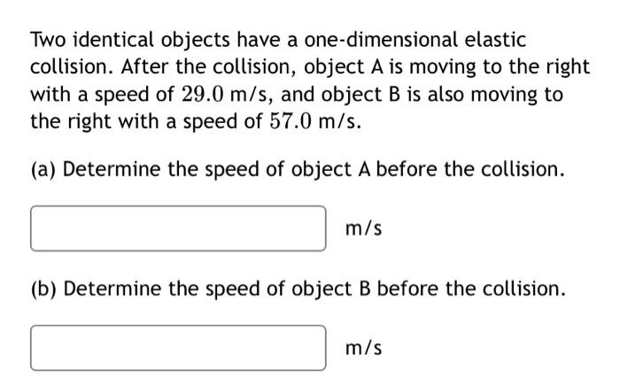 Solved Two Identical Objects Have A One Dimensional Elastic 1222