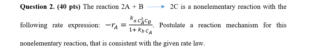 Solved The reaction 2A+B --2C ﻿is a nonelementary reaction | Chegg.com