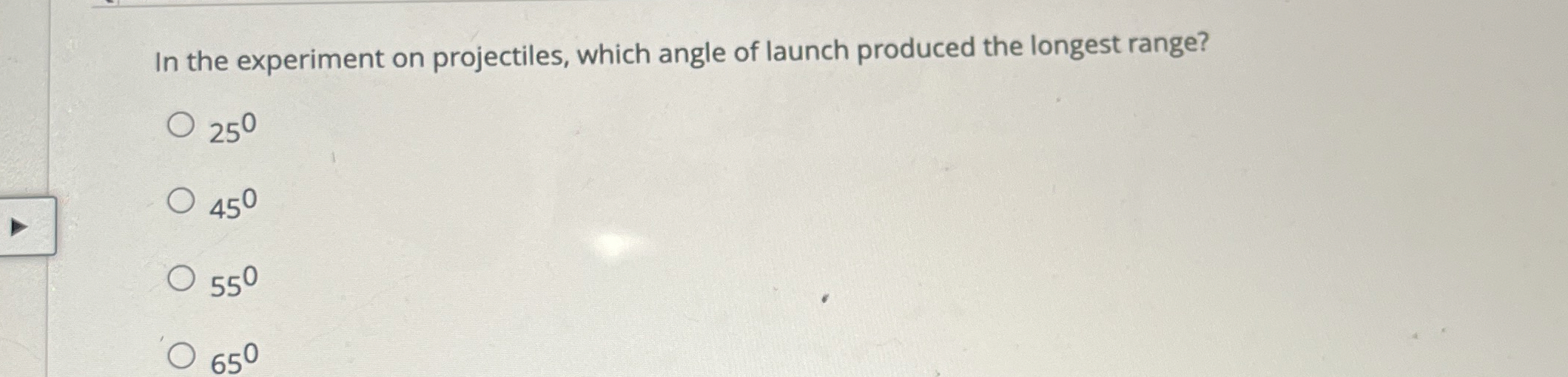 Solved In the experiment on projectiles, which angle of | Chegg.com