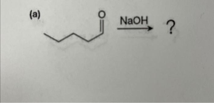 Solved (a) NaOH ? | Chegg.com