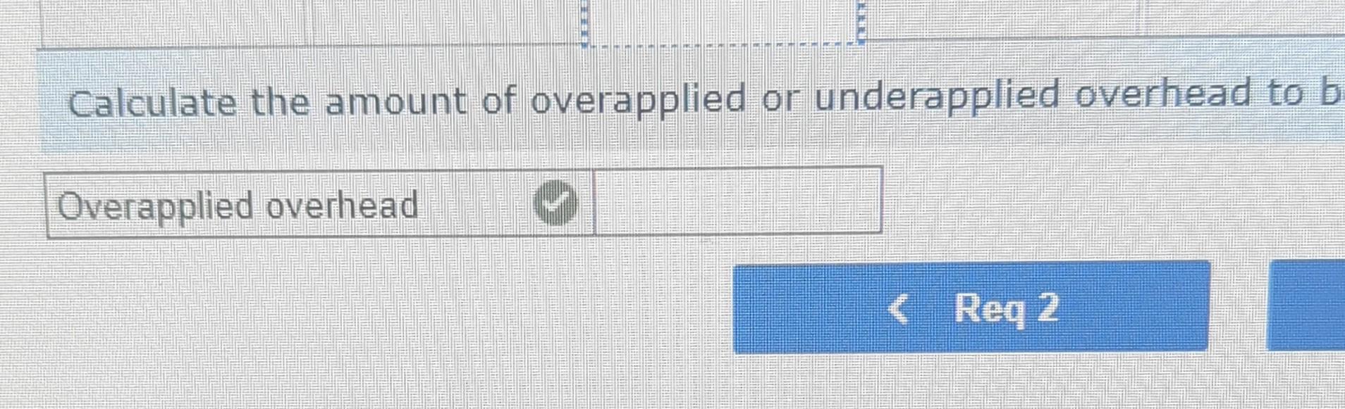 Solved Compute the amount of overapplied or underapplied | Chegg.com