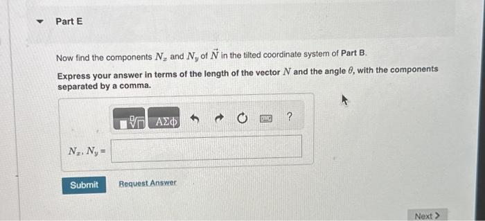 Solved Now find the components Nx and Ny of N in the tilted | Chegg.com