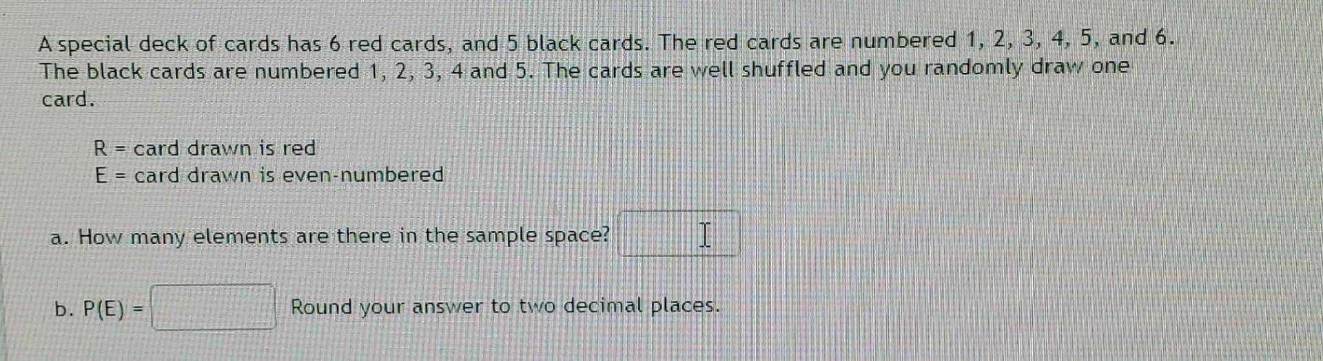 Solved A special deck of cards has 6 red cards, and 5 black | Chegg.com